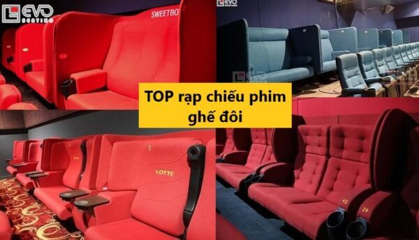 Các rạp chiếu phim ghế đôi HOT nhất 2025